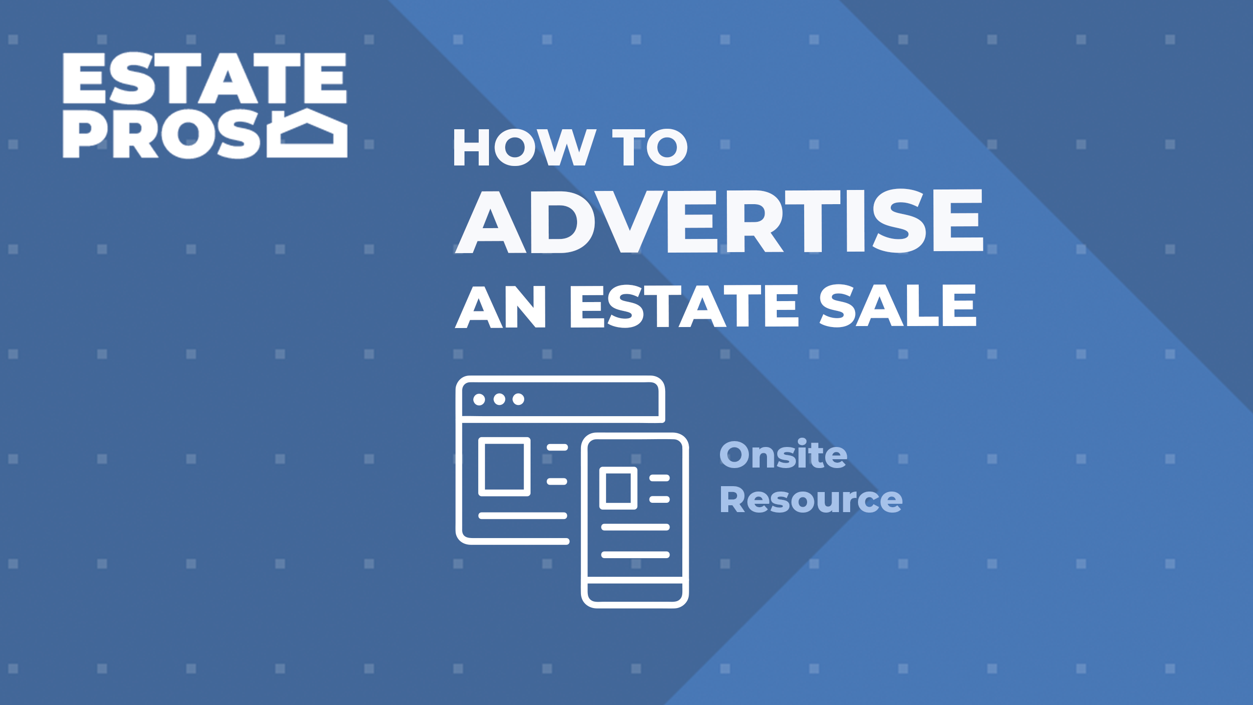 How To Advertise an Estate Sale - Estate Pros